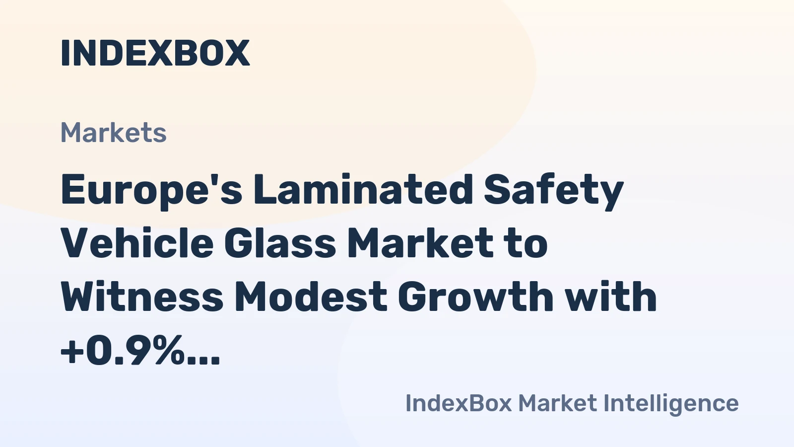 Europe's Laminated Safety Vehicle Glass Market to Witness Modest Growth with +0.9% CAGR over the Next Decade
