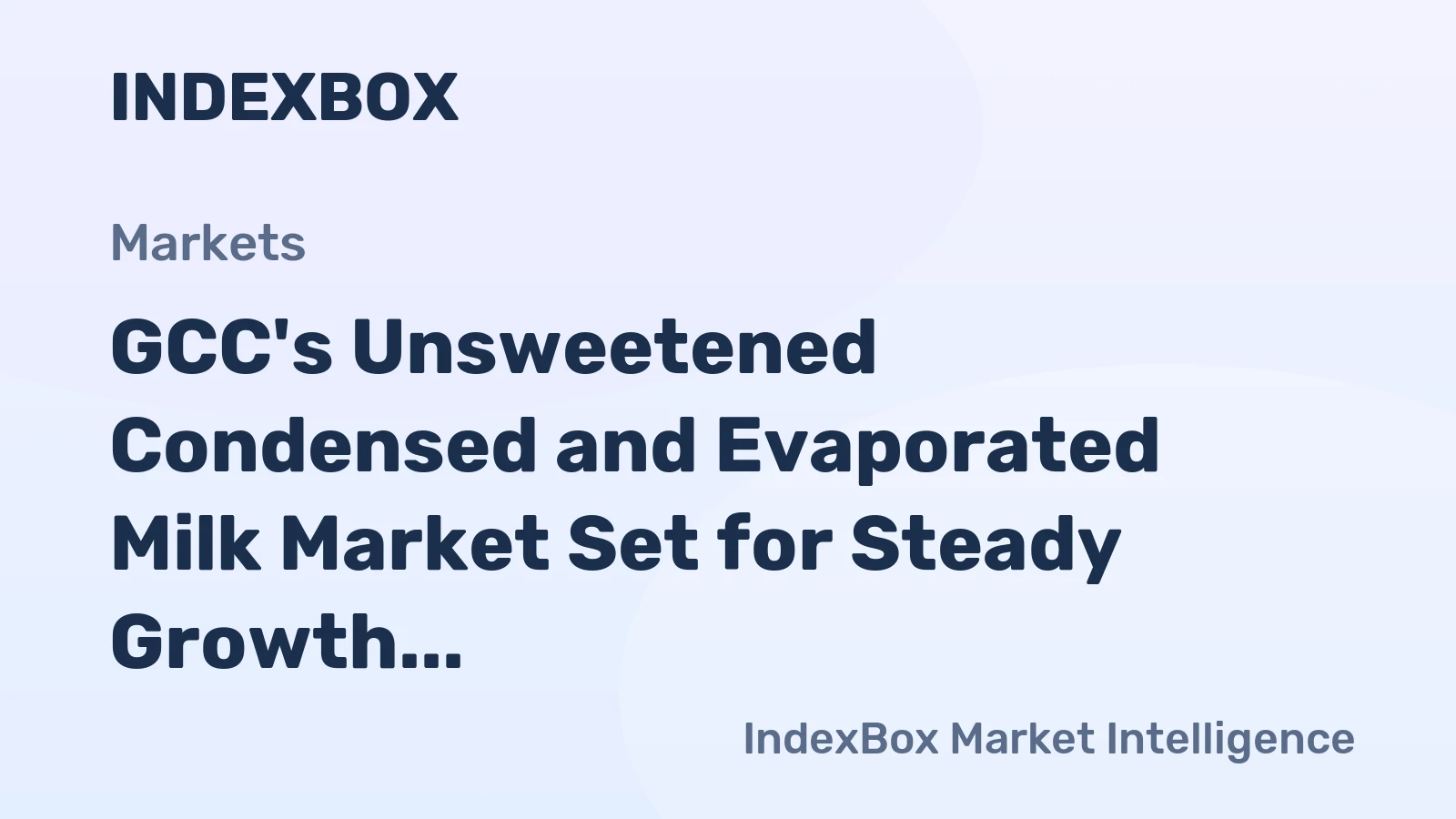GCC's Unsweetened Condensed and Evaporated Milk Market Set for Steady Growth with +2.5% CAGR in Value Through 2035