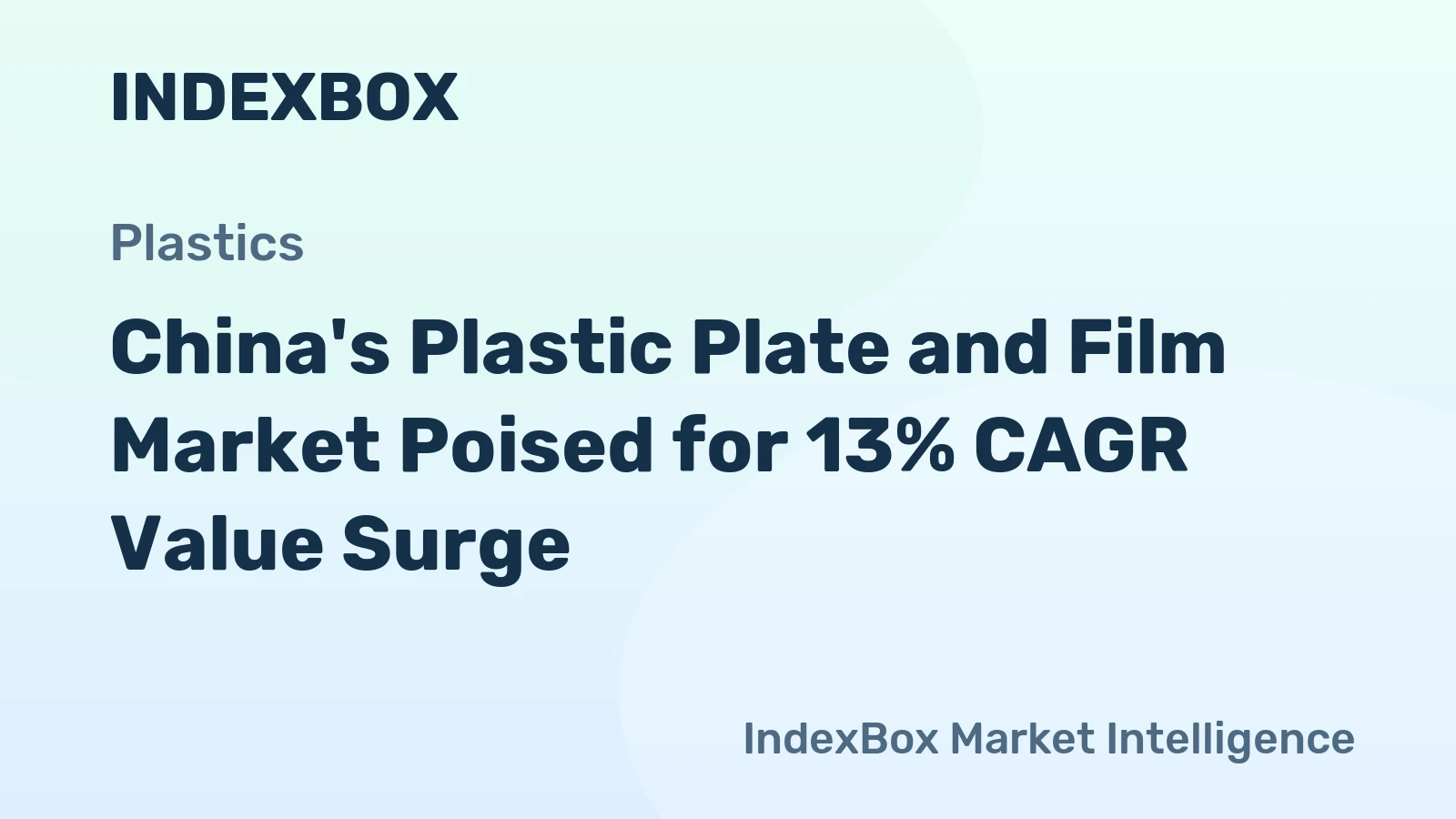 China's Plastic Plate and Film Market Poised for 13% CAGR Value Surge