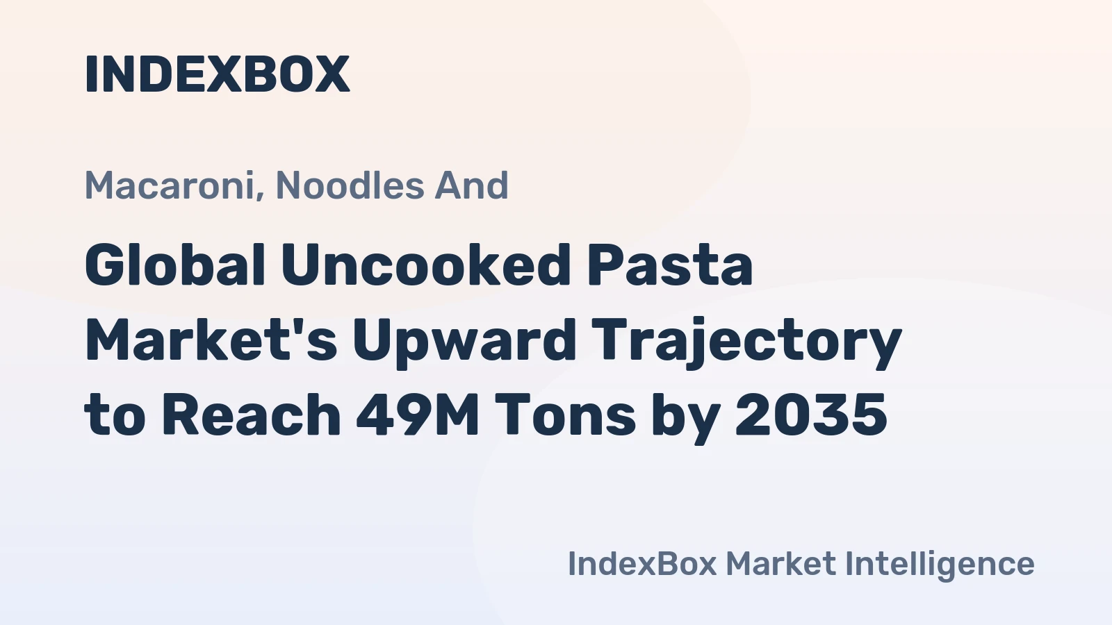 Global Uncooked Pasta Market's Upward Trajectory to Reach 49M Tons by 2035