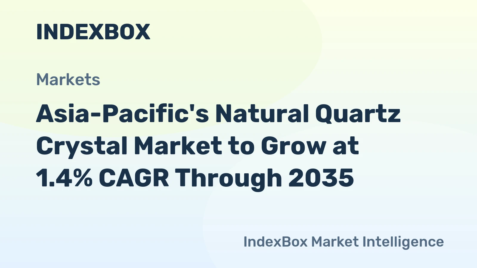 Asia-Pacific's Natural Quartz Crystal Market to Grow at 1.4% CAGR Through 2035