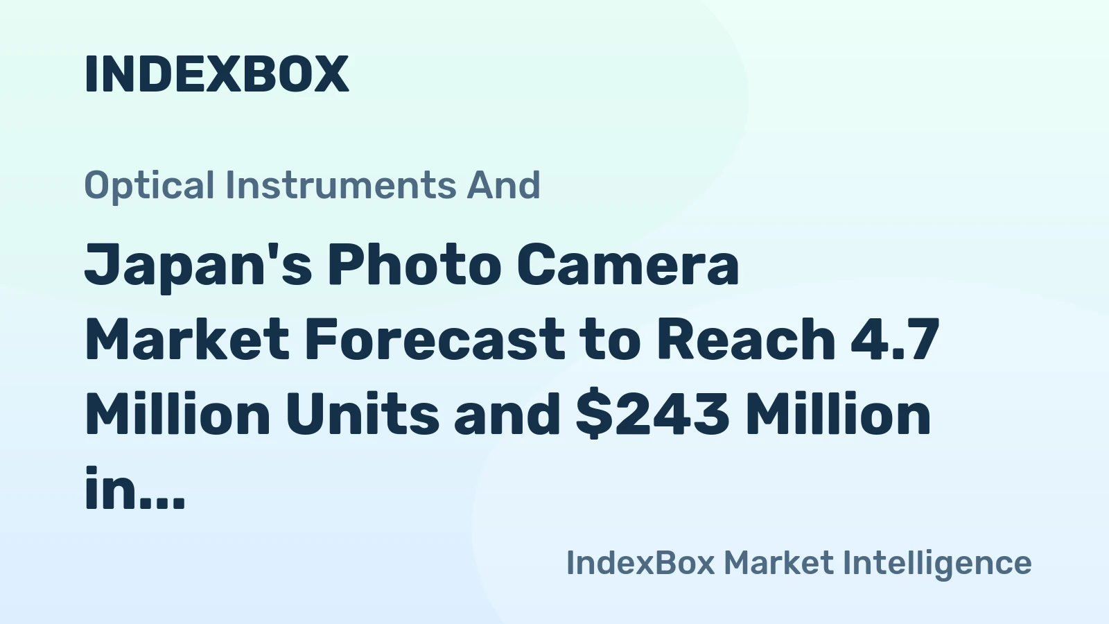 Japan's Photo Camera Market Forecast to Reach 4.7 Million Units and $243 Million in Value