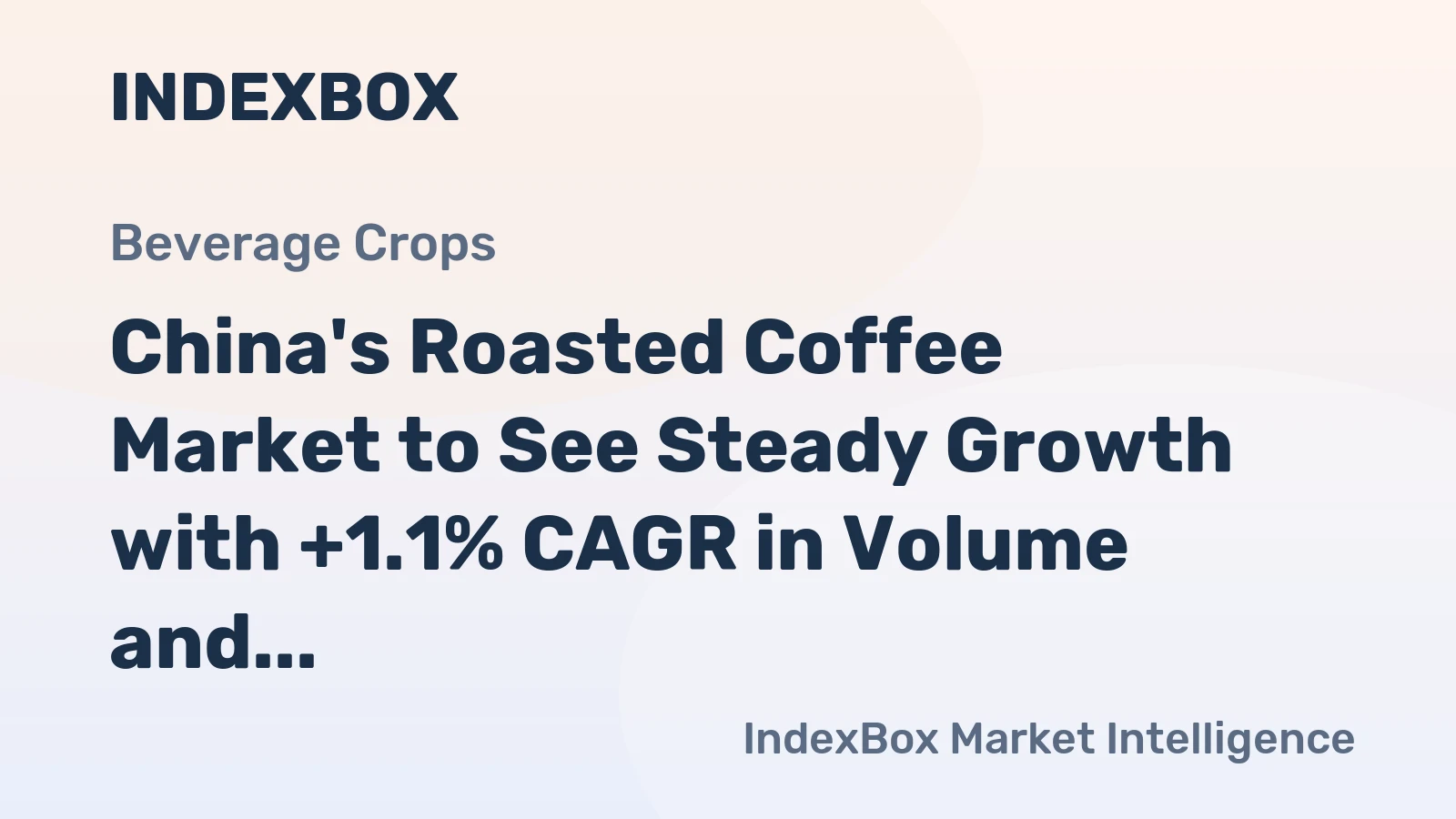 China's Roasted Coffee Market to See Steady Growth with +1.1% CAGR in Volume and +3.1% CAGR in Value from 2024-2035, Reaching $29B by End of Forecast Period