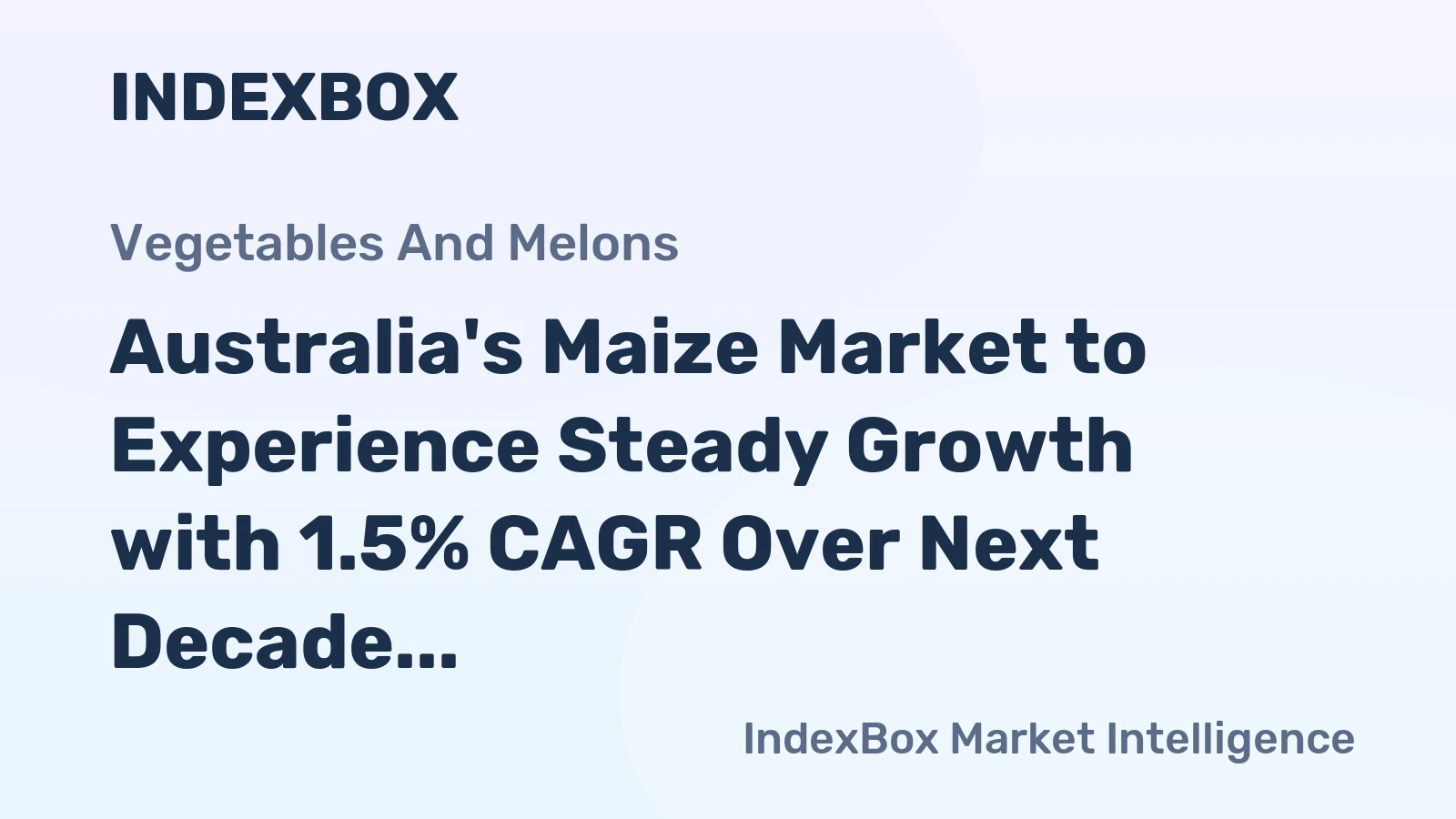 Australia's Maize Market to Experience Steady Growth with 1.5% CAGR Over Next Decade