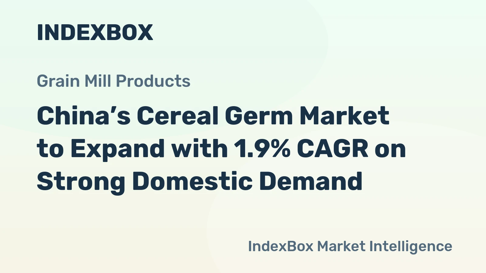 China’s Cereal Germ Market to Expand with 1.9% CAGR on Strong Domestic Demand