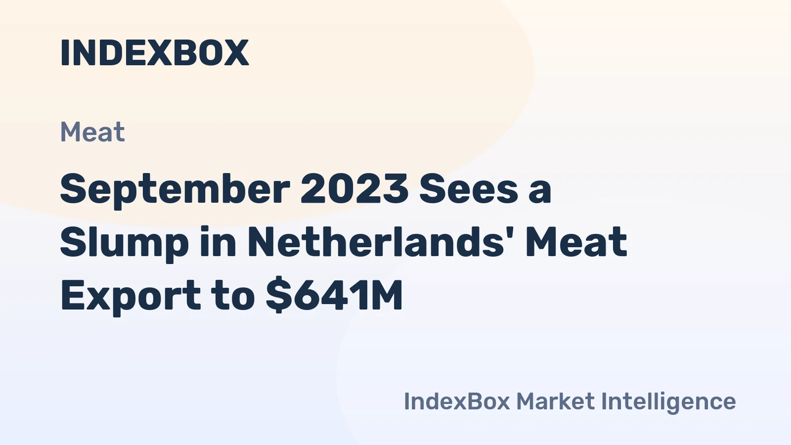 September 2023 Sees a Slump in Netherlands' Meat Export to $641M.