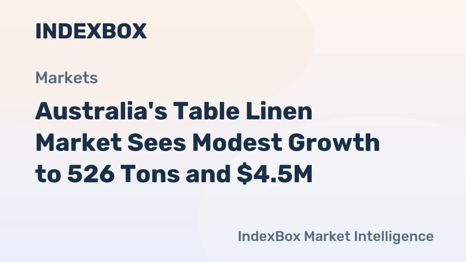 Australia's Table Linen Market Sees Modest Growth to 526 Tons and $4.5M