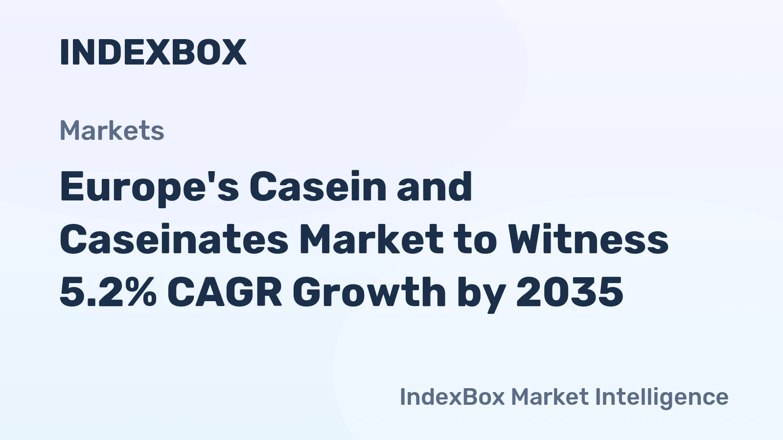 Europe's Casein and Caseinates Market to Witness 5.2% CAGR Growth by 2035