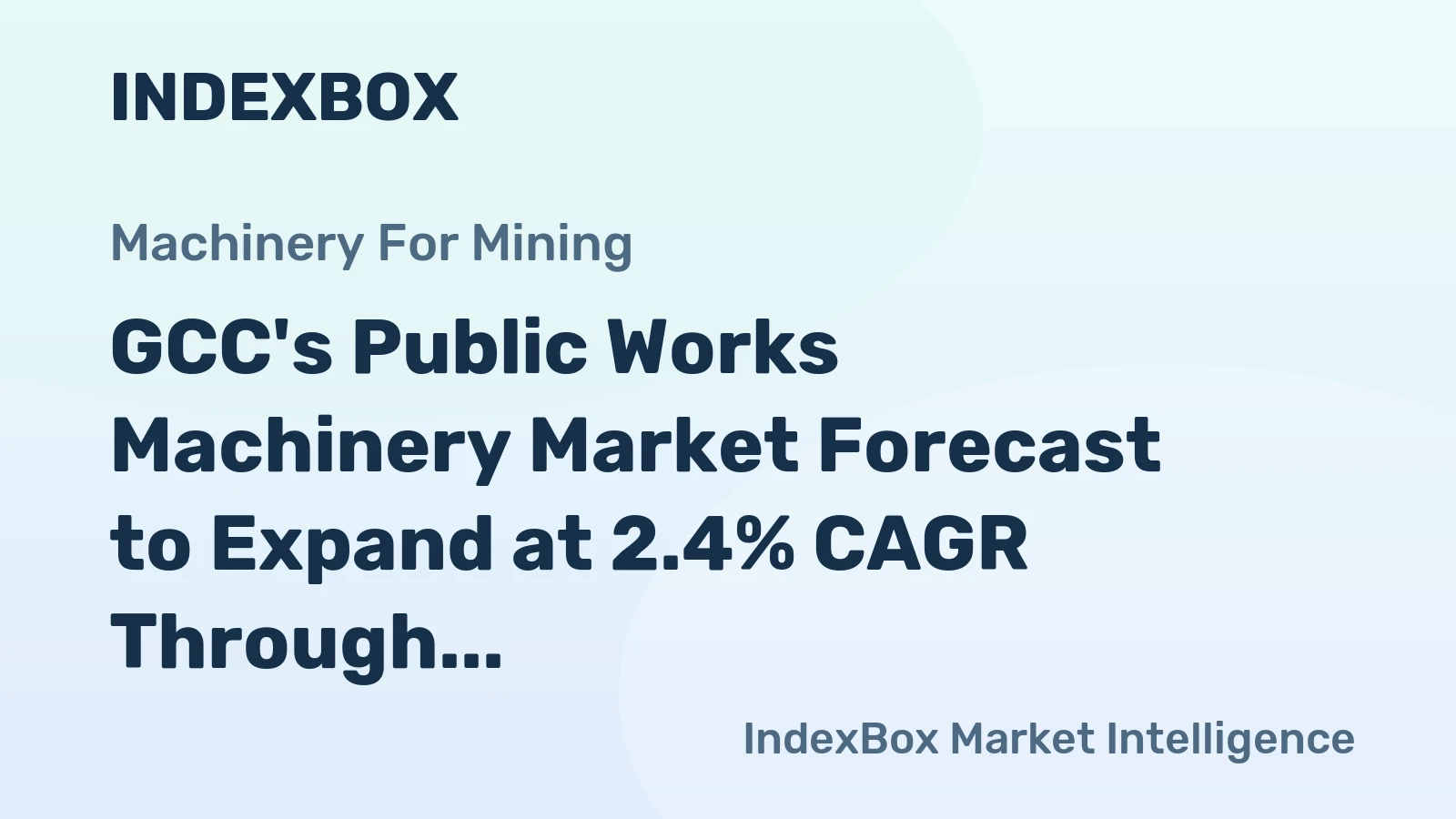 GCC's Public Works Machinery Market Forecast to Expand at 2.4% CAGR Through 2035