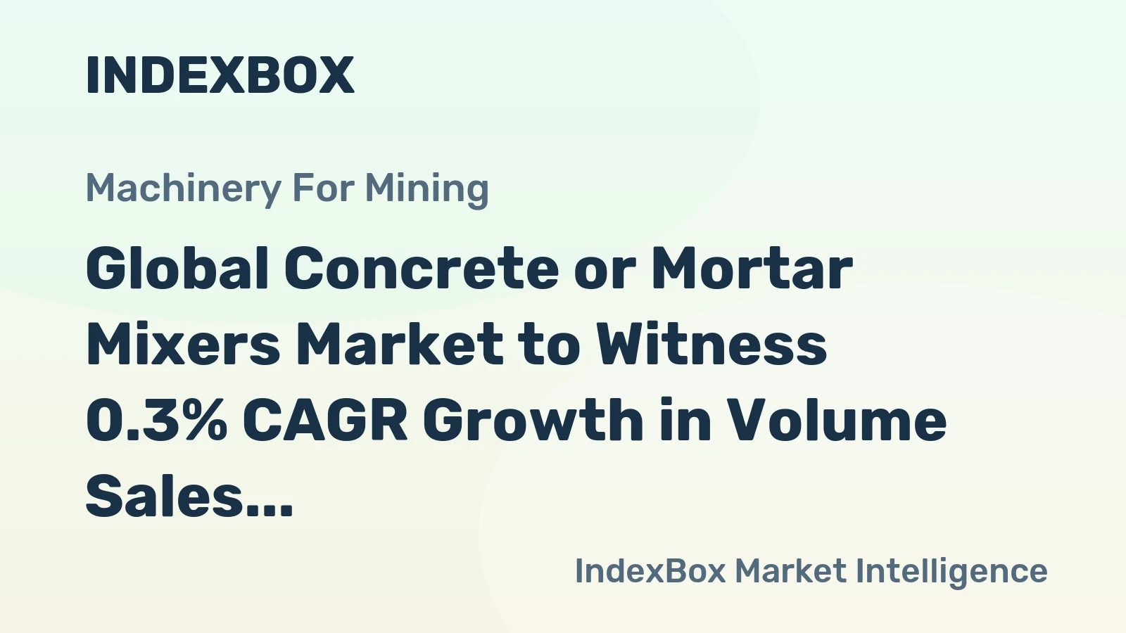 Global Concrete or Mortar Mixers Market to Witness 0.3% CAGR Growth in Volume Sales, Reaching 3.6M Units by 2035