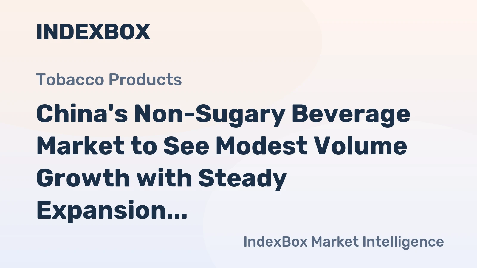 China's Non-Sugary Beverage Market to See Modest Volume Growth with Steady Expansion in Value