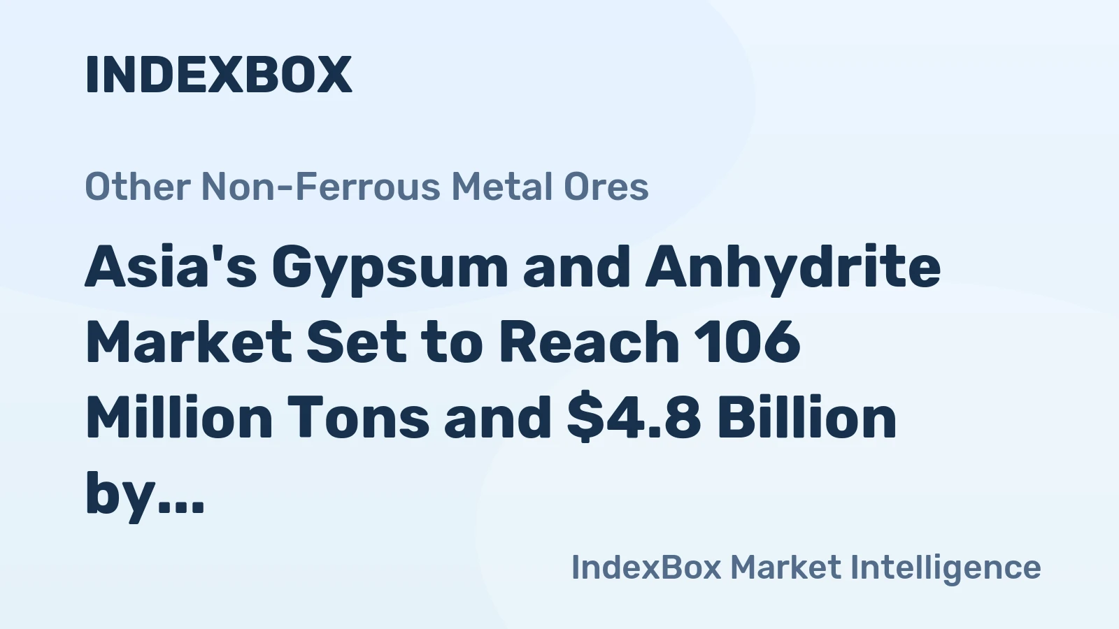Asia's Gypsum and Anhydrite Market Set to Reach 106 Million Tons and $4.8 Billion by 2035
