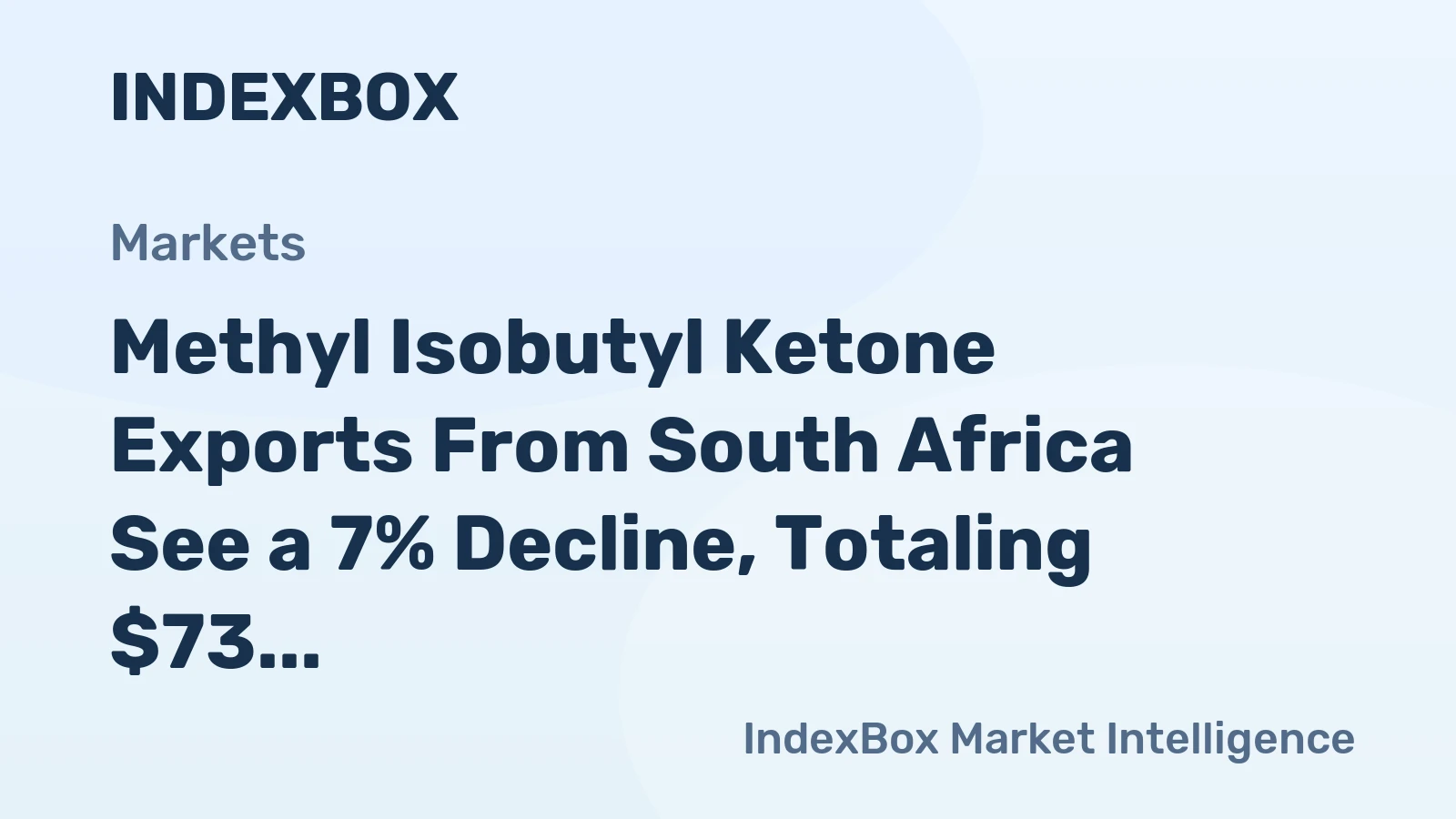 Methyl Isobutyl Ketone Exports From South Africa See a 7% Decline, Totaling $73 Million in 2024.