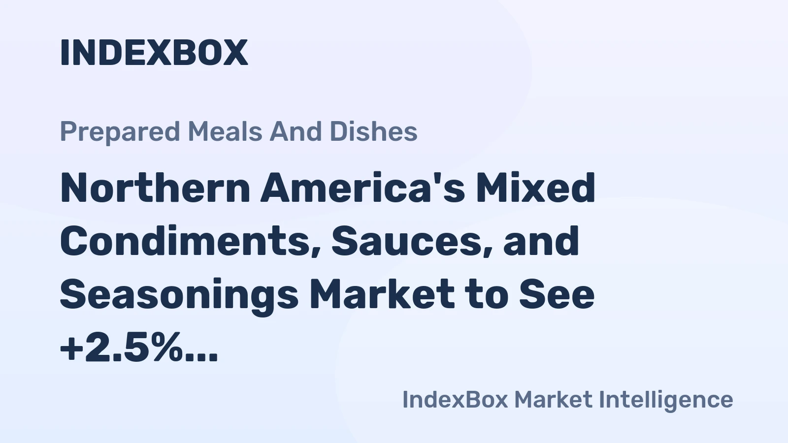 Northern America's Mixed Condiments, Sauces, and Seasonings Market to See +2.5% CAGR Growth Through 2035