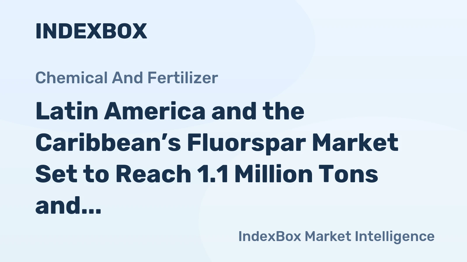 Latin America and the Caribbean’s Fluorspar Market Set to Reach 1.1 Million Tons and $422 Million by 2035