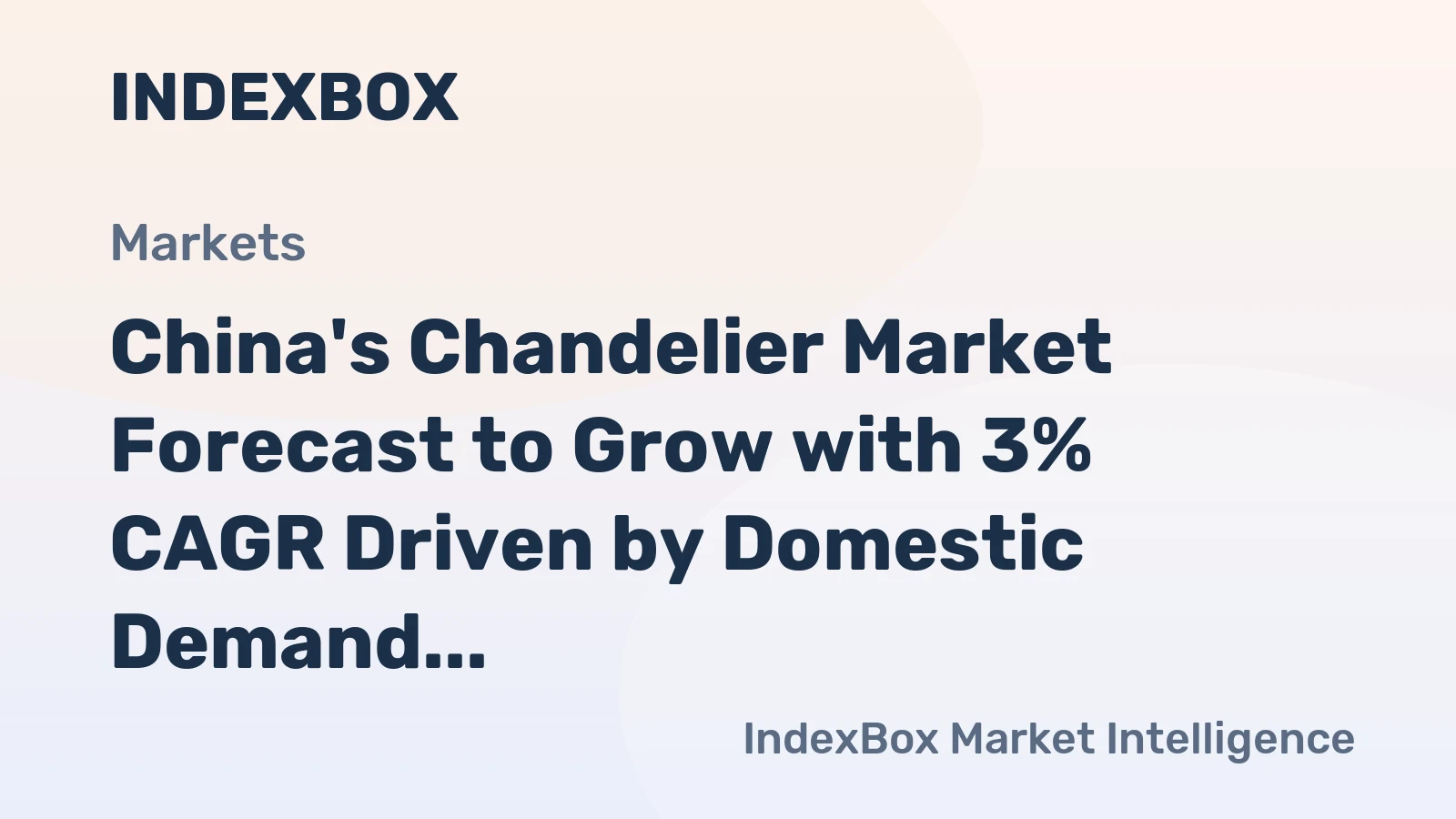 China's Chandelier Market Forecast to Grow with 3% CAGR Driven by Domestic Demand
