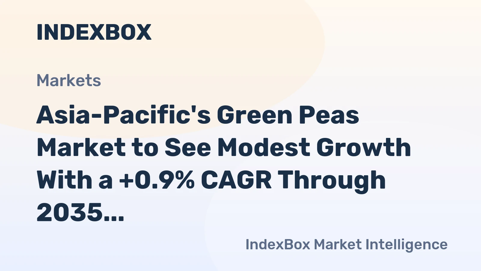 Asia-Pacific's Green Peas Market to See Modest Growth With a +0.9% CAGR Through 2035