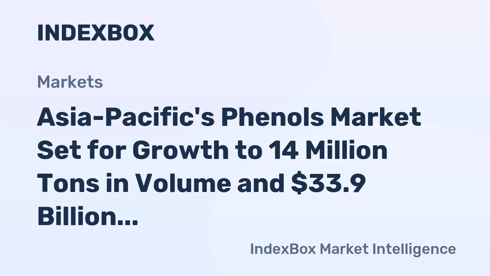 Asia-Pacific's Phenols Market Set for Growth to 14 Million Tons in Volume and $33.9 Billion in Value by 2035