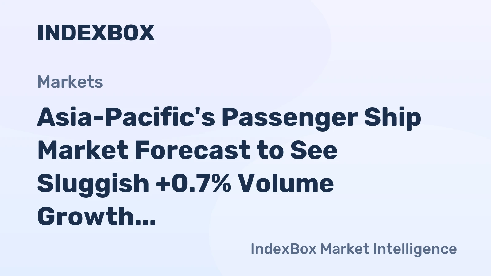 Asia-Pacific's Passenger Ship Market Forecast to See Sluggish +0.7% Volume Growth Through 2035
