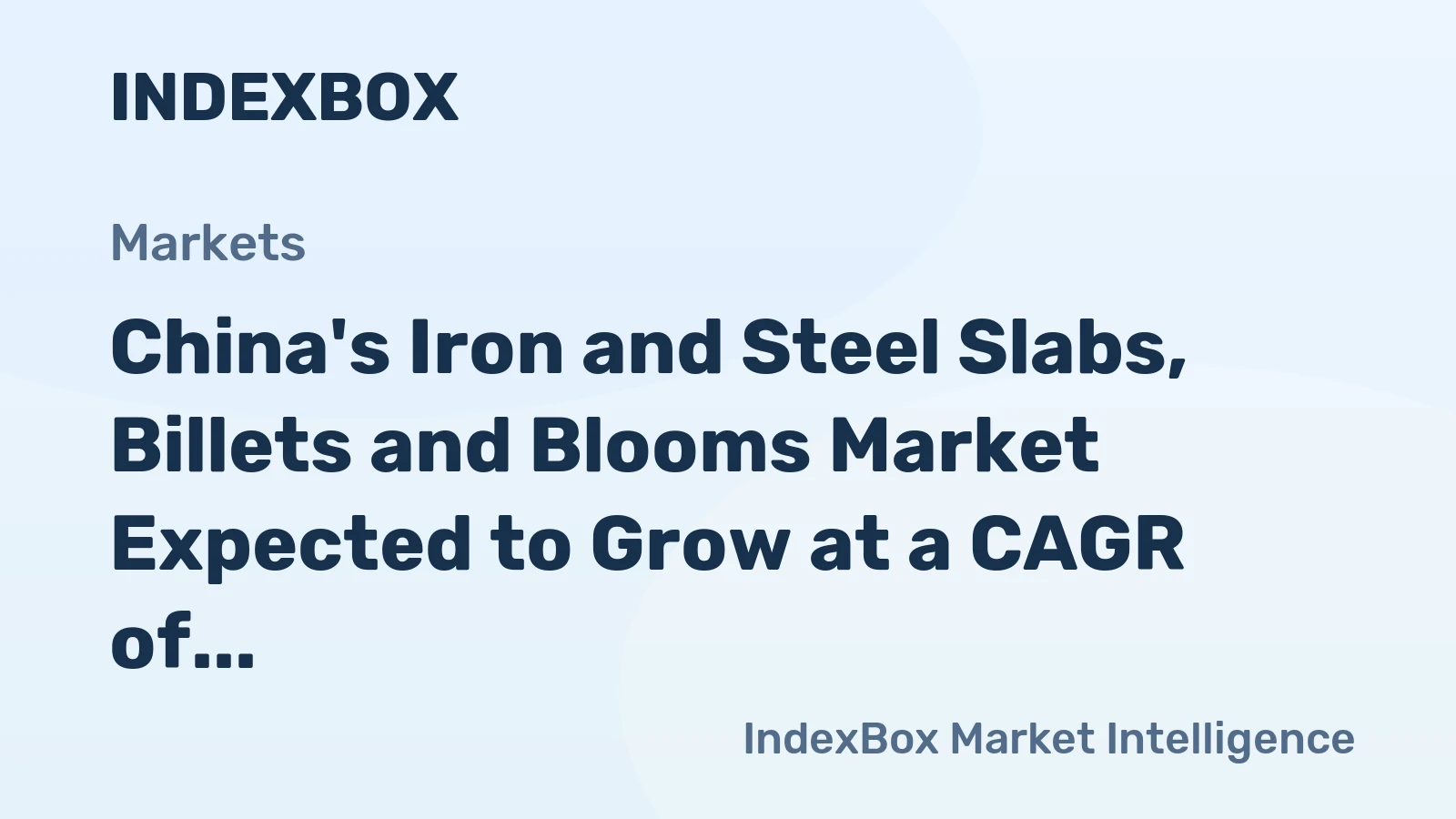 China's Iron and Steel Slabs, Billets and Blooms Market Expected to Grow at a CAGR of +1.5% from 2024 to 2035