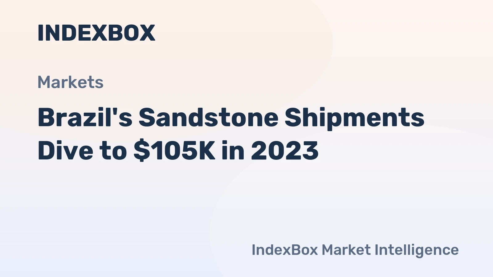Brazil's Sandstone Shipments Dive to $105K in 2023