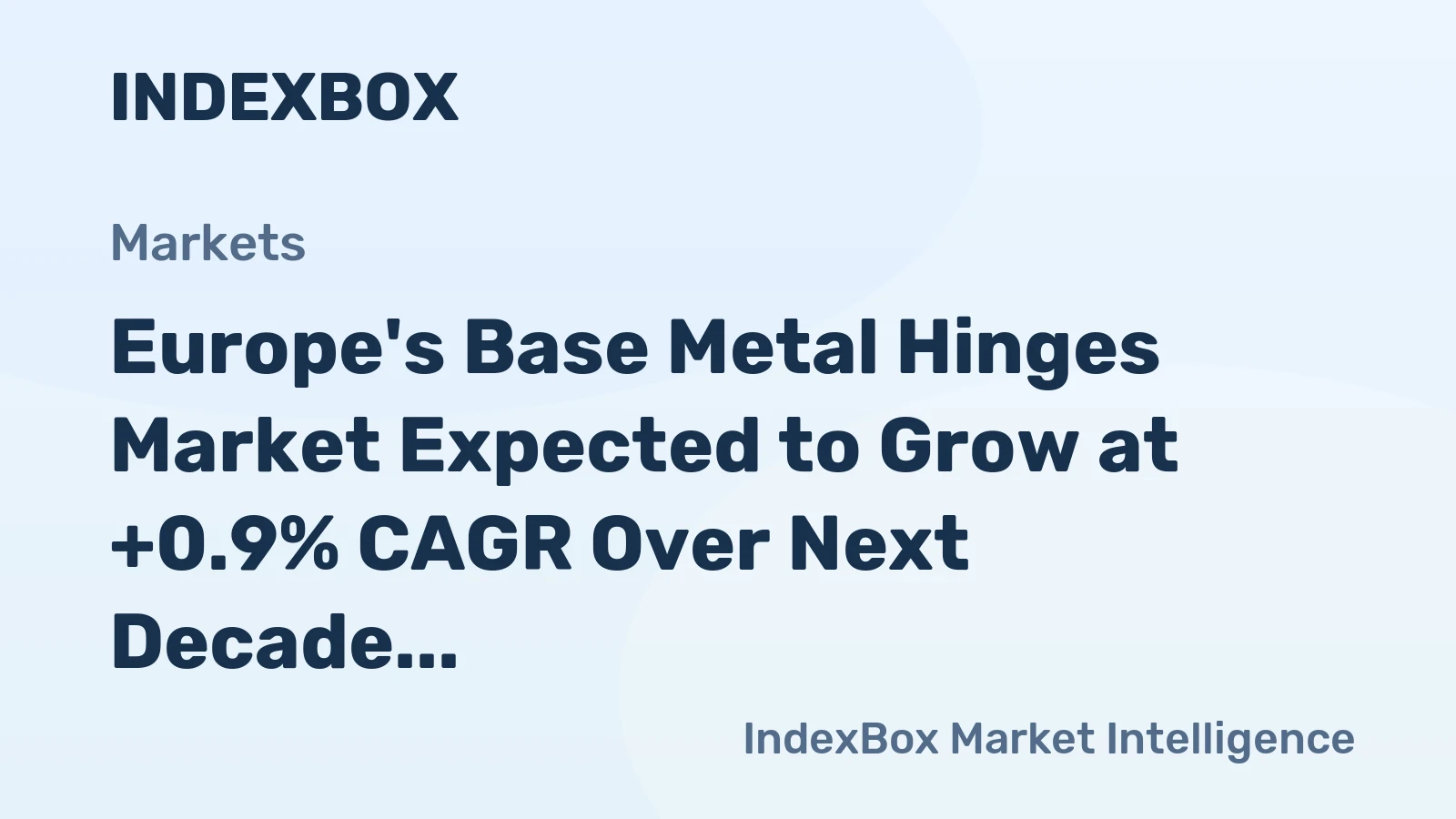 Europe's Base Metal Hinges Market Expected to Grow at +0.9% CAGR Over Next Decade