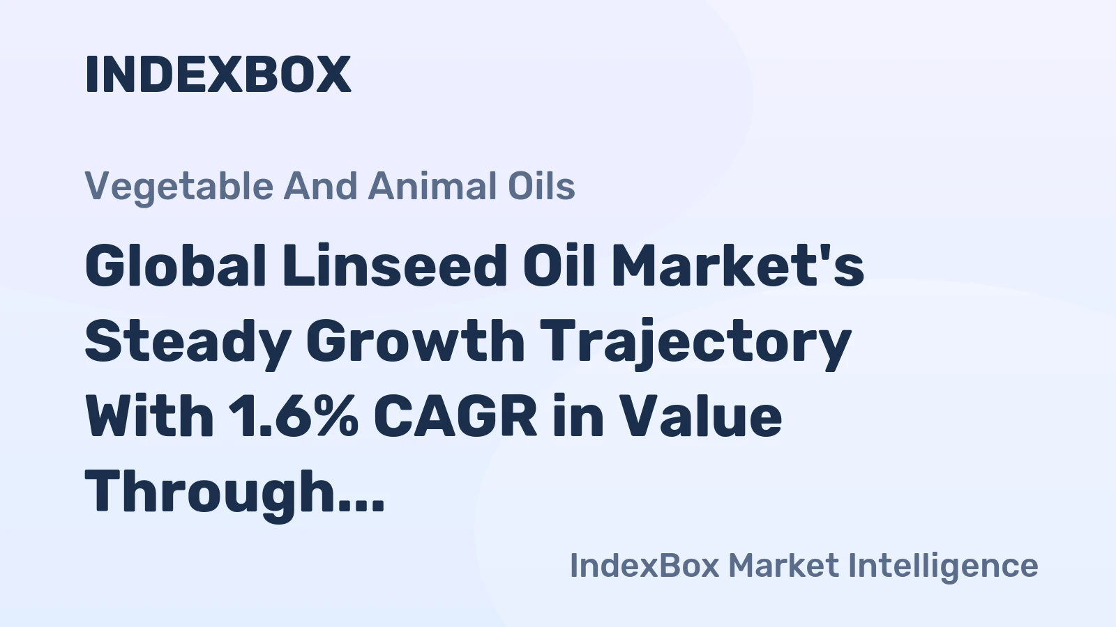 Global Linseed Oil Market's Steady Growth Trajectory With 1.6% CAGR in Value Through 2035