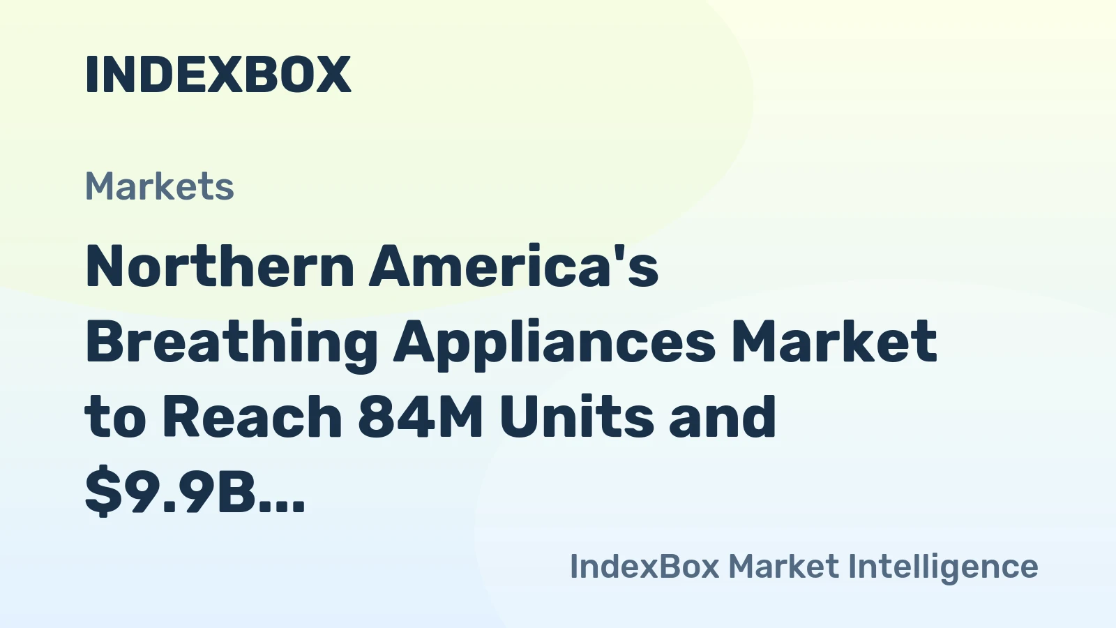 Northern America's Breathing Appliances Market to Reach 84M Units and $9.9B by 2035