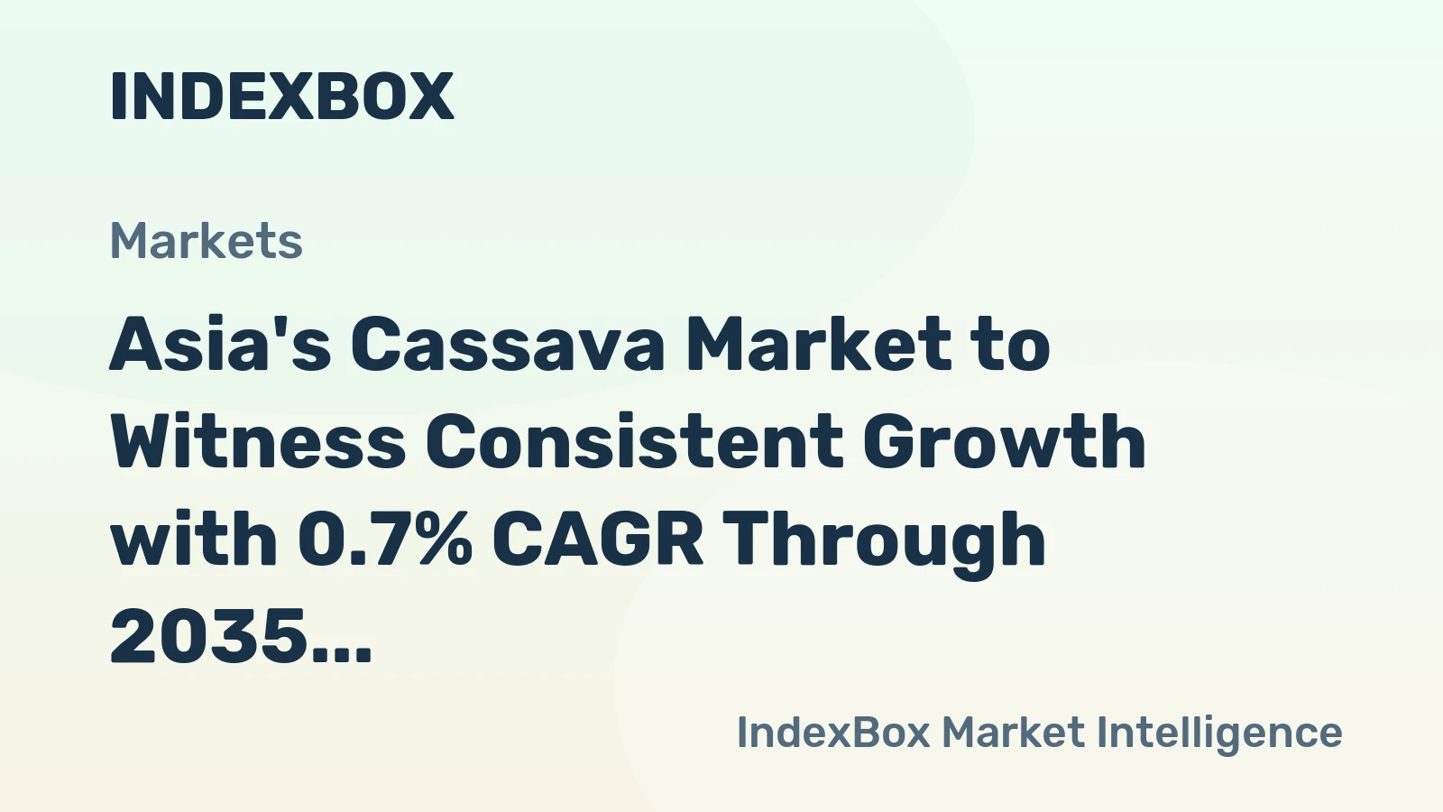 Asia's Cassava Market to Witness Consistent Growth with 0.7% CAGR Through 2035