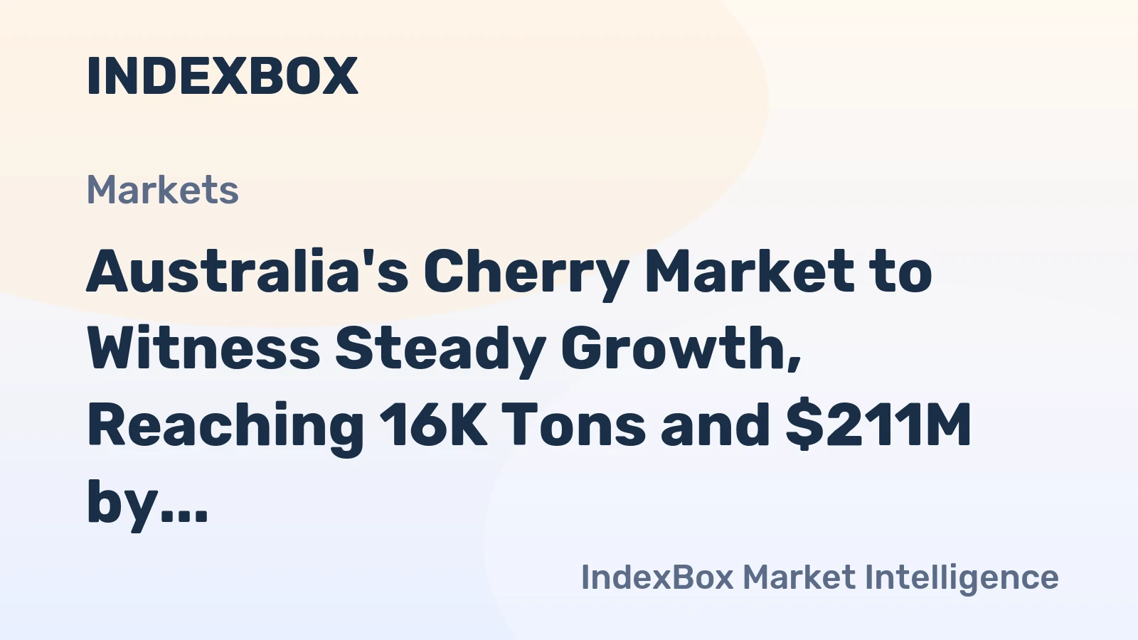 Australia's Cherry Market to Witness Steady Growth, Reaching 16K Tons and $211M by 2035
