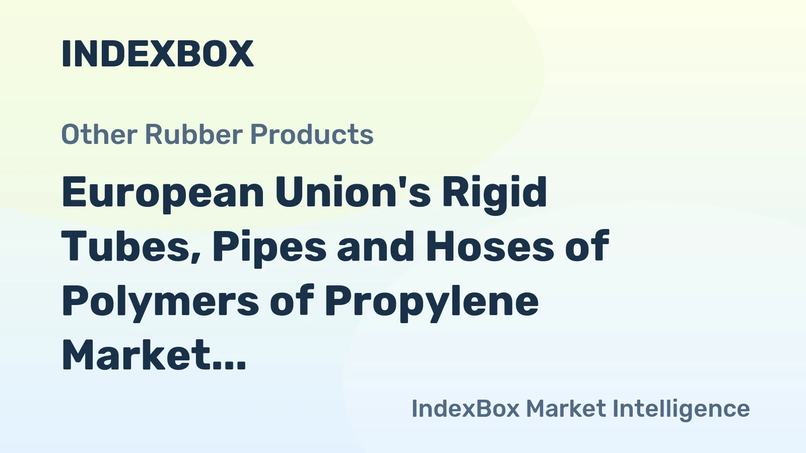 European Union's Rigid Tubes, Pipes and Hoses of Polymers of Propylene Market Expected to Grow at a CAGR of +0.6% from 2024 to 2035