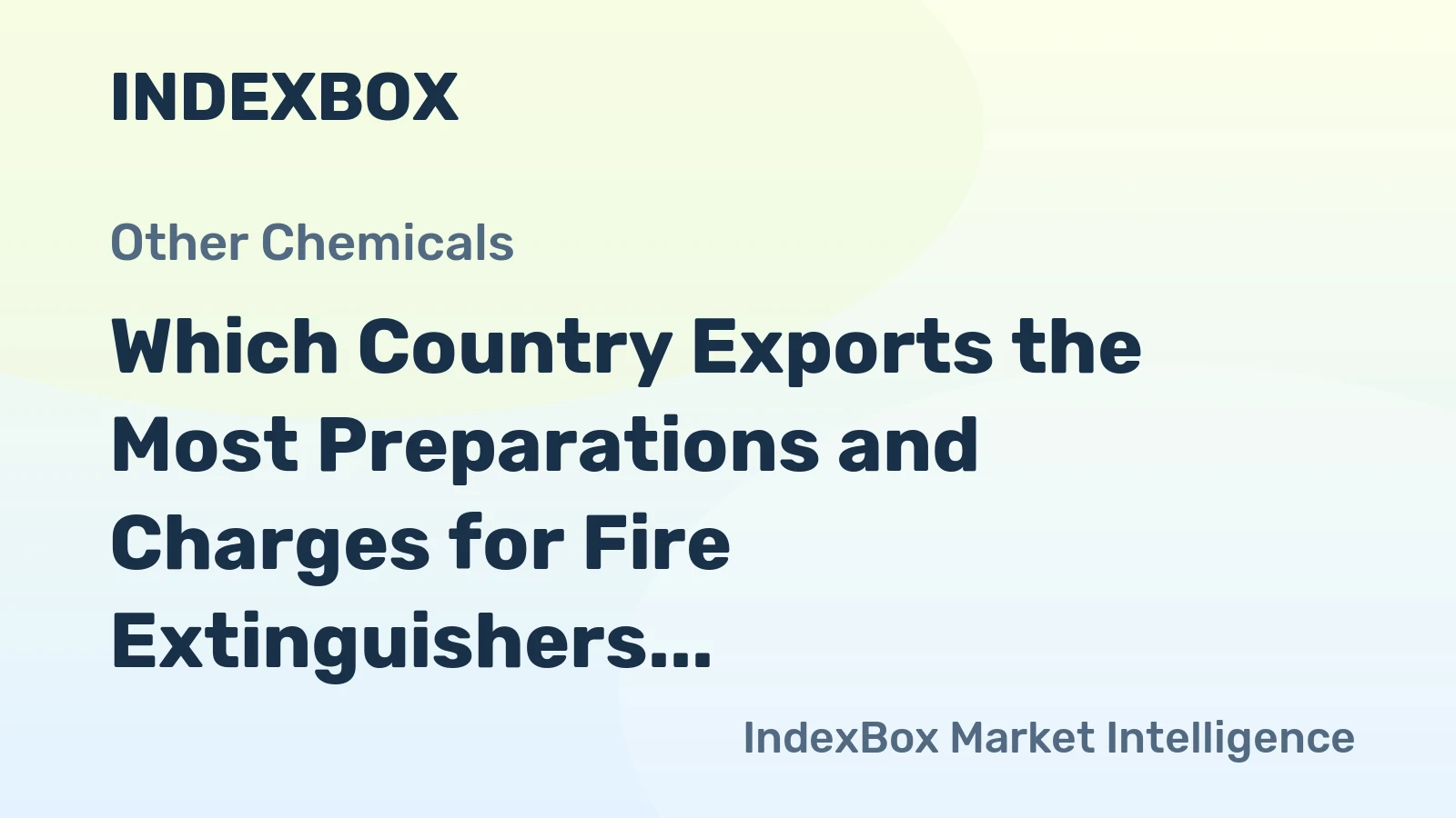 Which Country Exports the Most Preparations and Charges for Fire Extinguishers in the World?