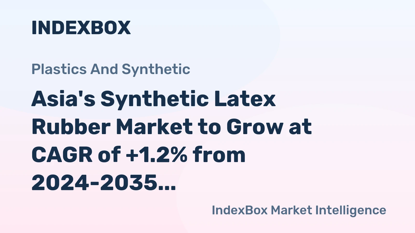 Asia's Synthetic Latex Rubber Market to Grow at CAGR of +1.2% from 2024-2035, Reaching 5.4M Tons