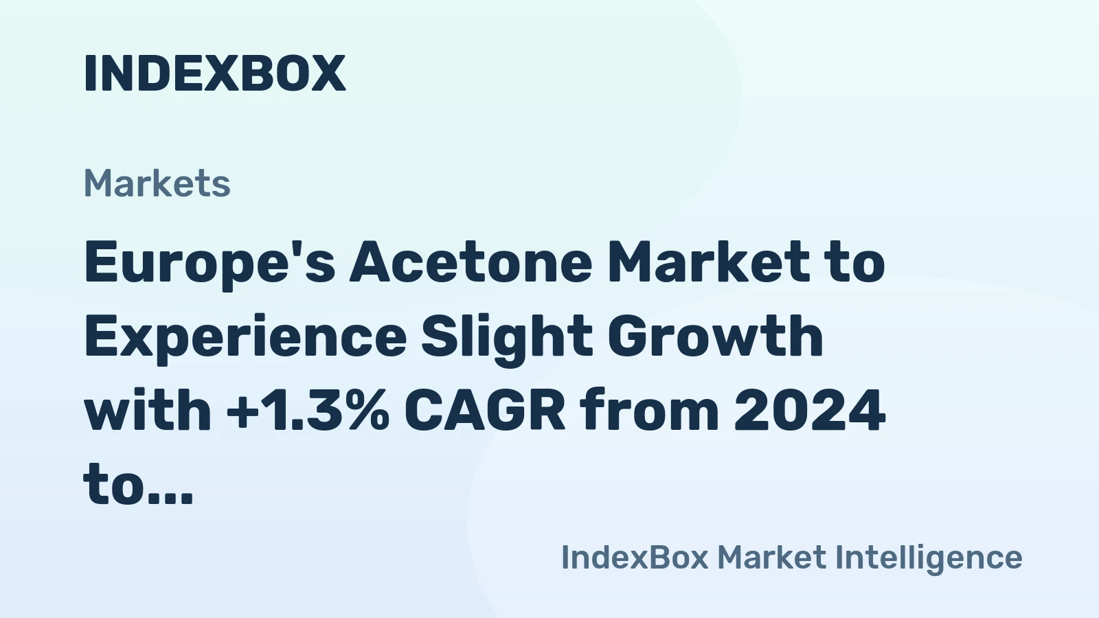 Europe's Acetone Market to Experience Slight Growth with +1.3% CAGR from 2024 to 2035