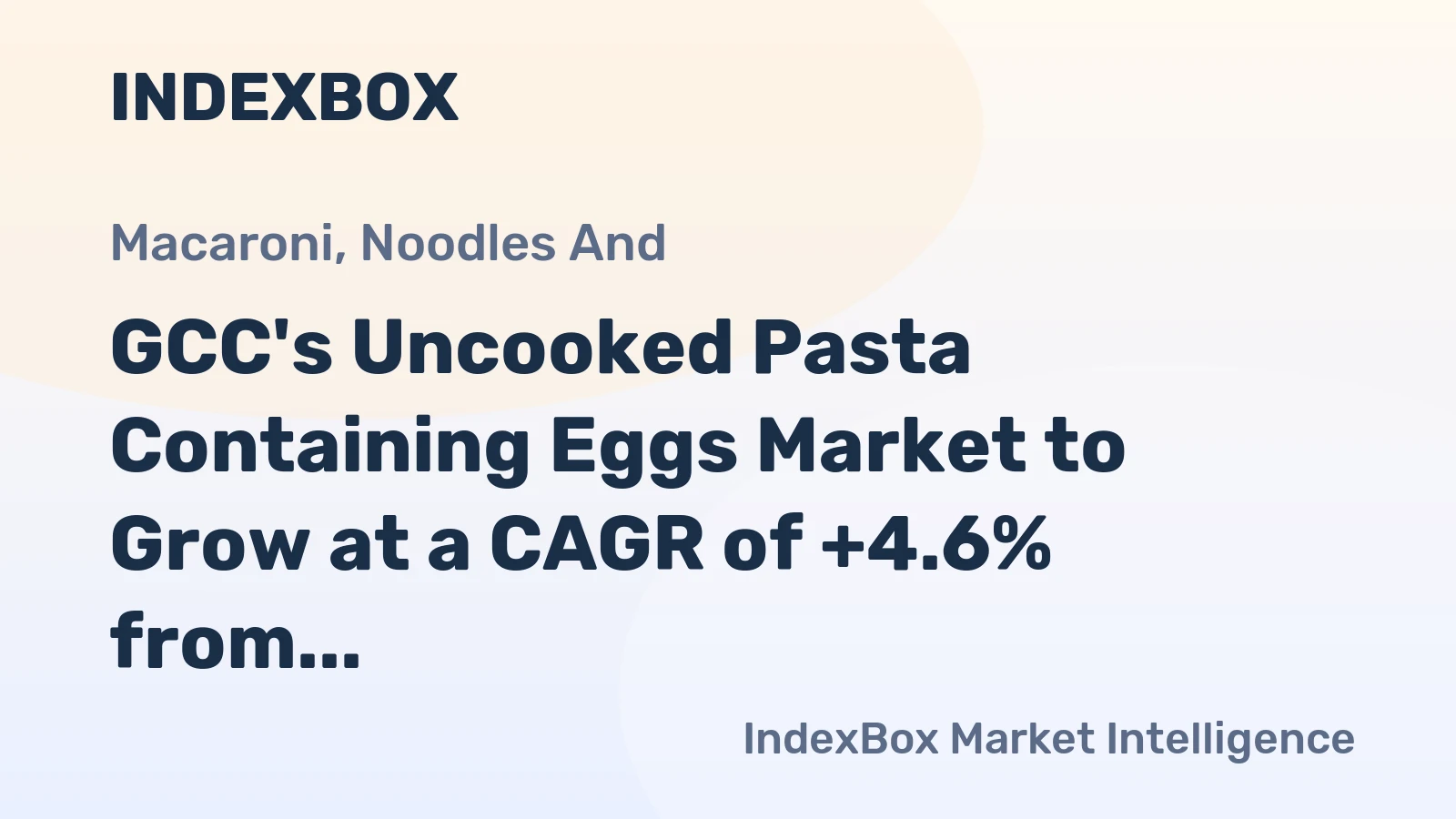 GCC's Uncooked Pasta Containing Eggs Market to Grow at a CAGR of +4.6% from 2024 to 2035, Reaching 158K Tons