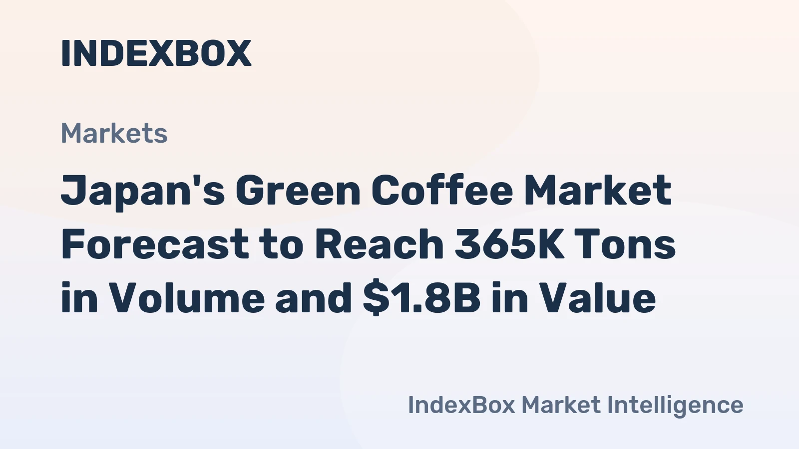 Japan's Green Coffee Market Forecast to Reach 365K Tons in Volume and $1.8B in Value