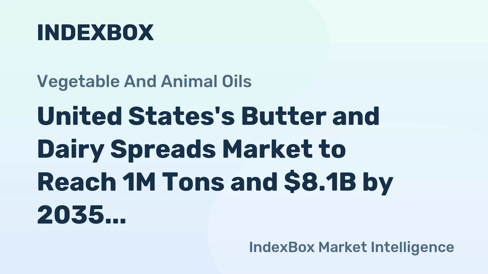 United States's Butter and Dairy Spreads Market to Reach 1M Tons and $8.1B by 2035