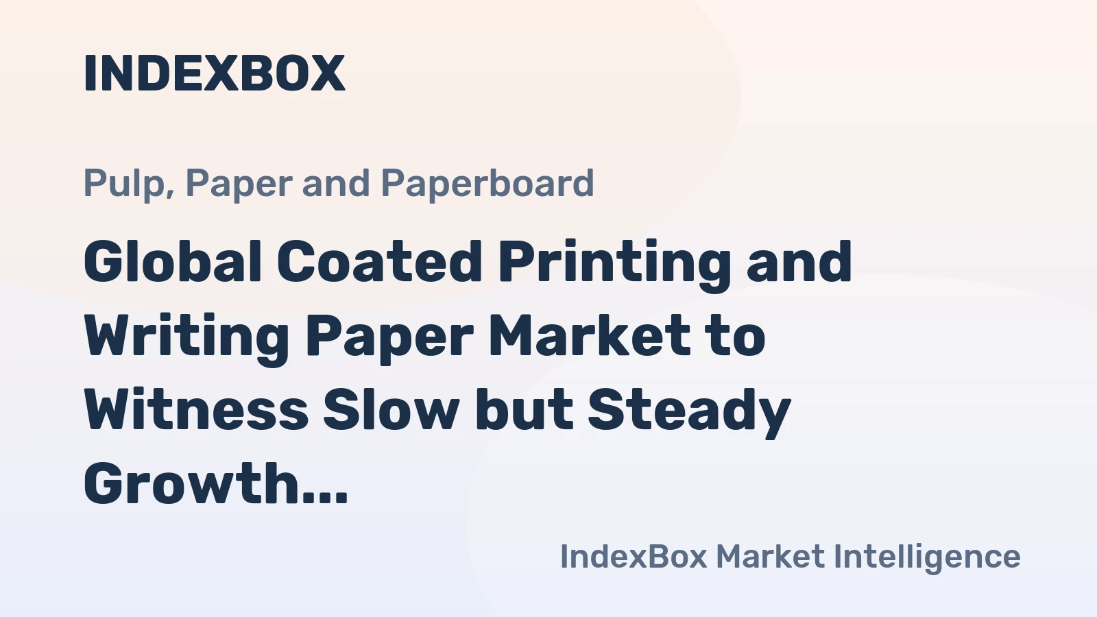 Global Coated Printing and Writing Paper Market to Witness Slow but Steady Growth with a CAGR of +1.7% from 2024 to 2035