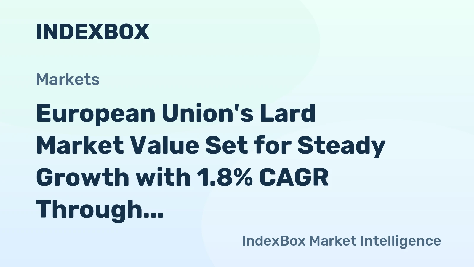 European Union's Lard Market Value Set for Steady Growth with 1.8% CAGR Through 2035