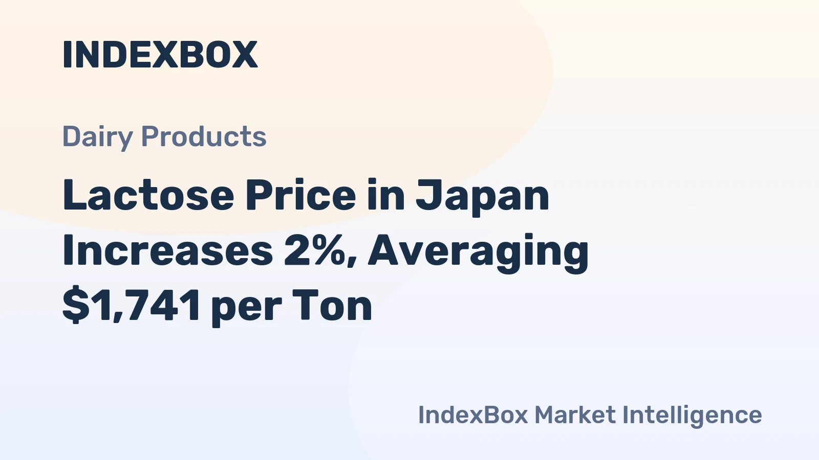 Lactose Price in Japan Increases 2%, Averaging $1,741 per Ton
