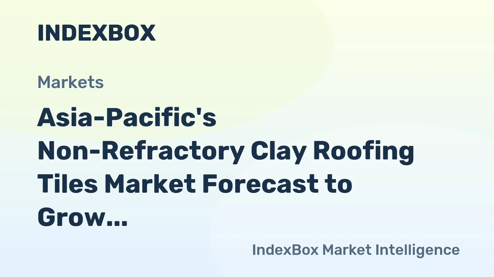 Asia-Pacific's Non-Refractory Clay Roofing Tiles Market Forecast to Grow With a 0.8% CAGR Through 2035