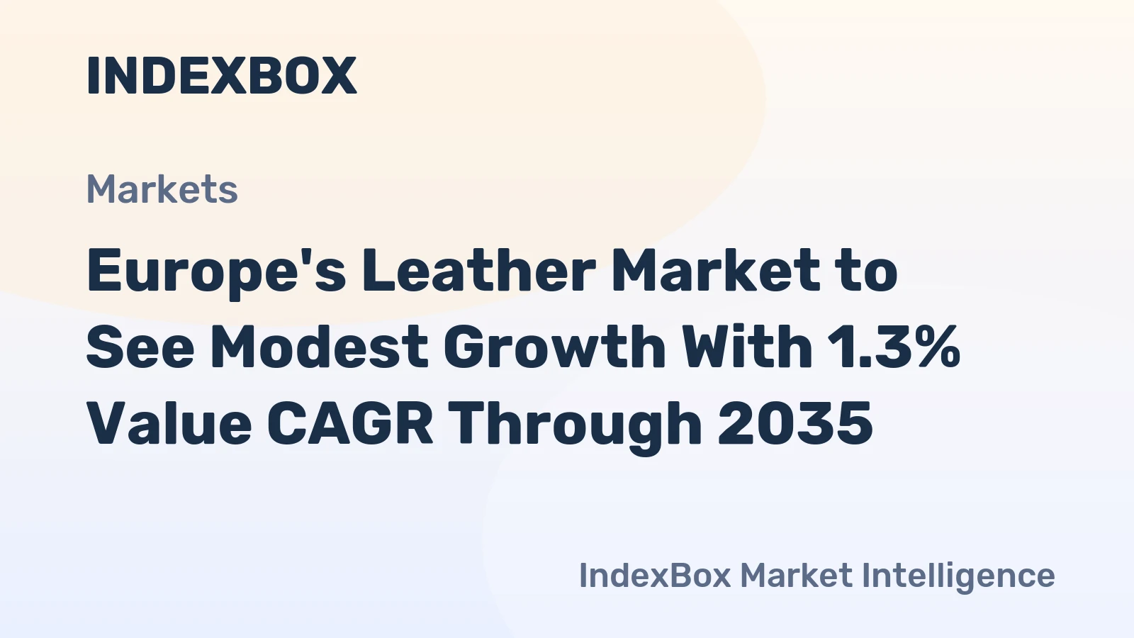 Europe's Leather Market to See Modest Growth With 1.3% Value CAGR Through 2035