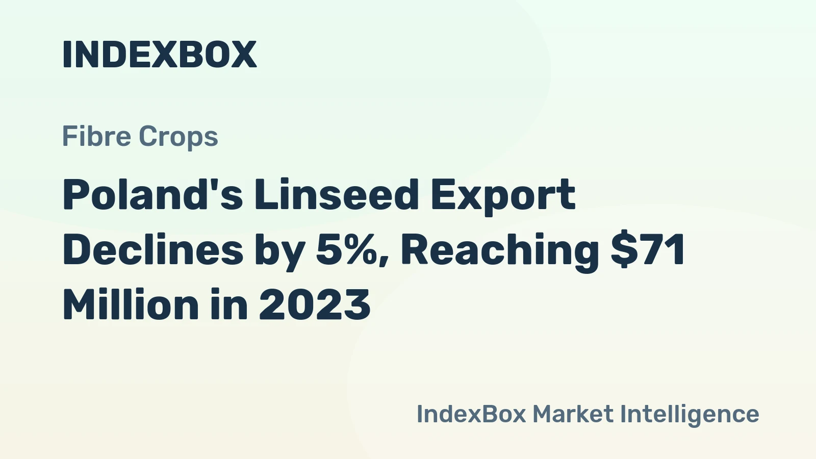 Poland's Linseed Export Declines by 5%, Reaching $71 Million in 2023