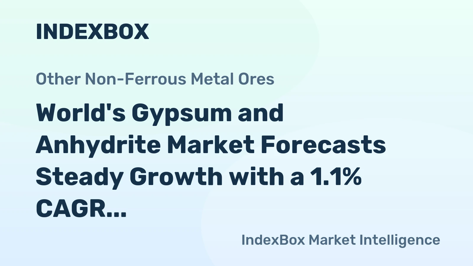 World's Gypsum and Anhydrite Market Forecasts Steady Growth with a 1.1% CAGR in Volume