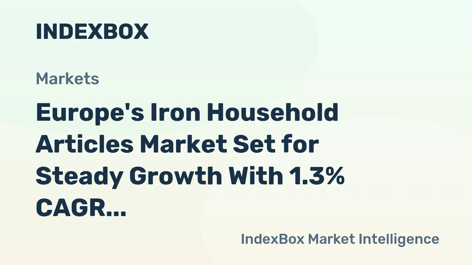 Europe's Iron Household Articles Market Set for Steady Growth With 1.3% CAGR Through 2035