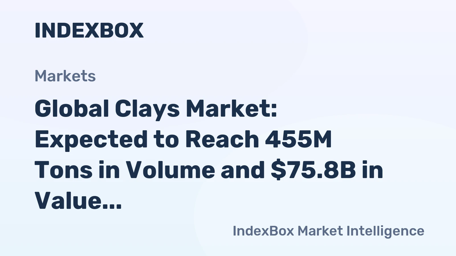 Global Clays Market: Expected to Reach 455M Tons in Volume and $75.8B in Value by 2035