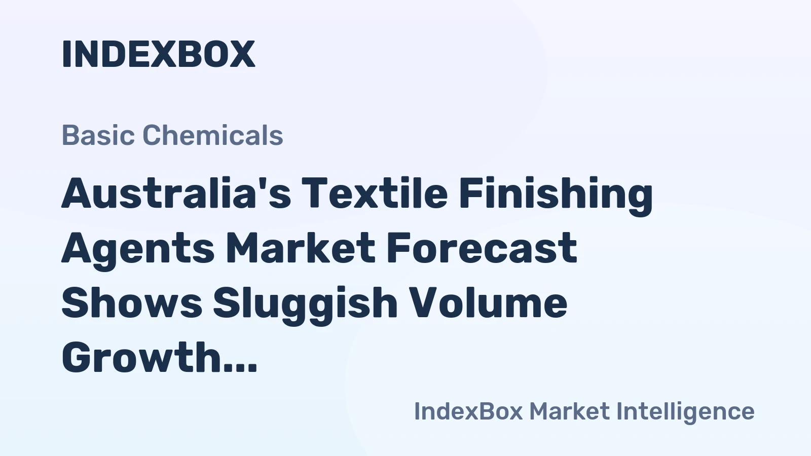 Australia's Textile Finishing Agents Market Forecast Shows Sluggish Volume Growth at 0.1% CAGR Through 2035