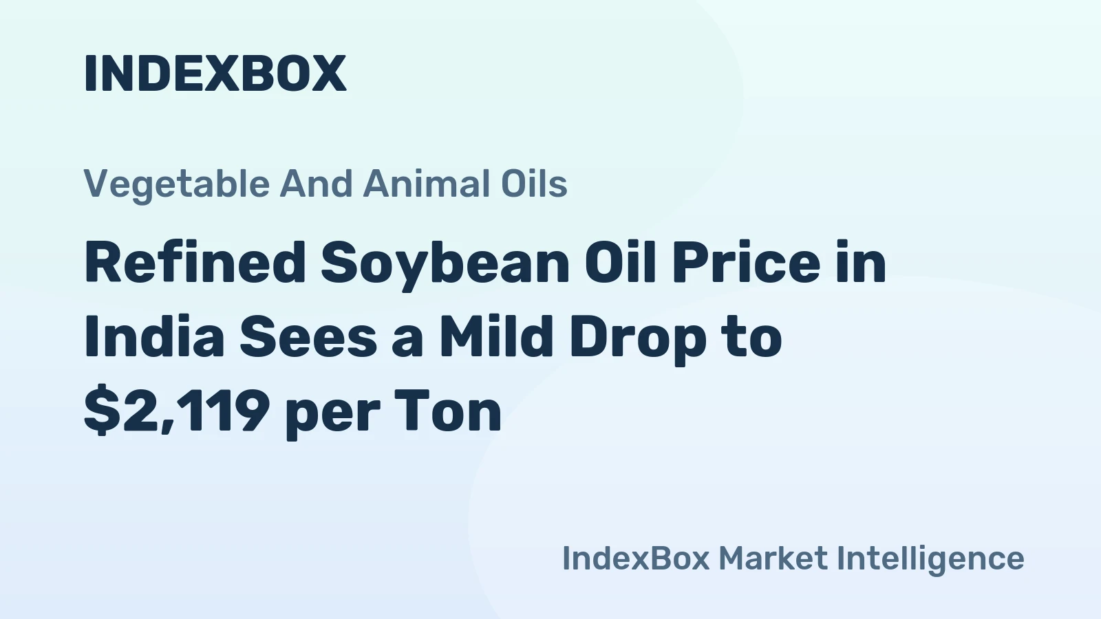 Refined Soybean Oil Price in India Sees a Mild Drop to $2,119 per Ton