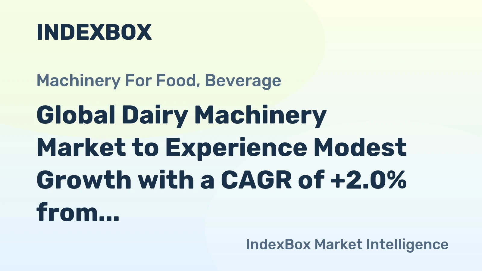 Global Dairy Machinery Market to Experience Modest Growth with a CAGR of +2.0% from 2024 to 2035