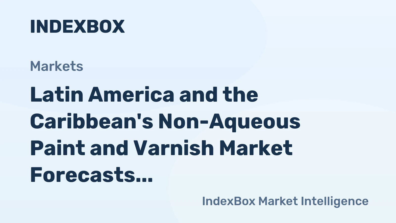 Latin America and the Caribbean's Non-Aqueous Paint and Varnish Market Forecasts Modest Growth With +1.0% CAGR Through 2035